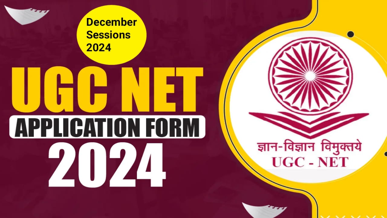 UGC NET Application Form 2024, Registration of December, Apply Now - My Daily Mails
